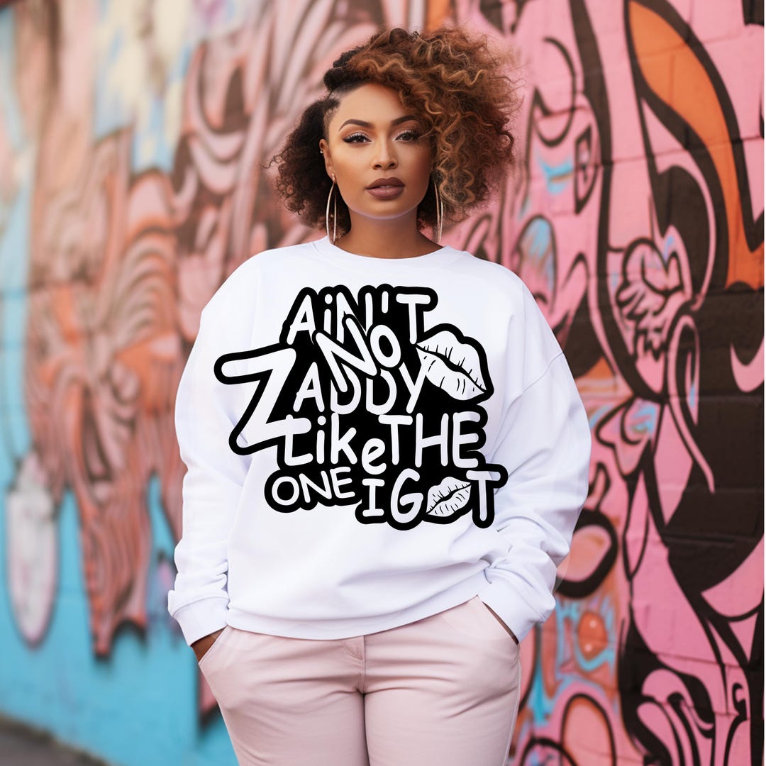 Ain't No Zaddy Urban Svg Png Digital Download | Fun Trendy SVG for T ...