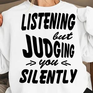 We Listen and We Don't Judge Tiktok SVG, Funny Trend Svg File, Trucker ...