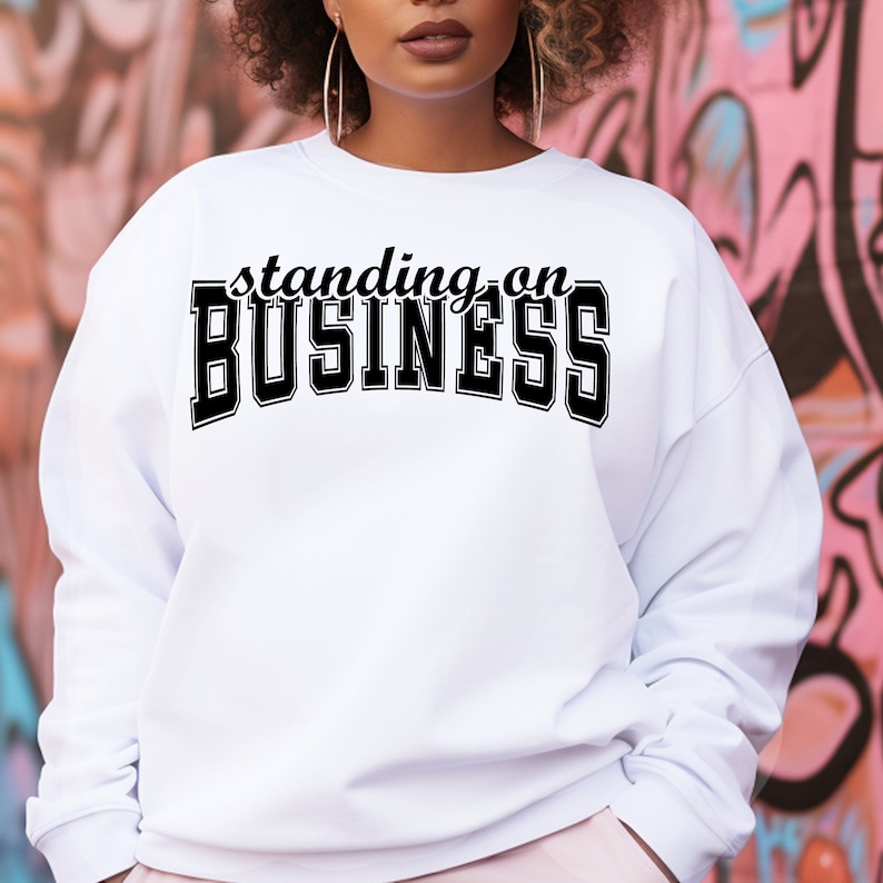 Standing on Business SVG PNG JPG Digital Download University Shirt ...