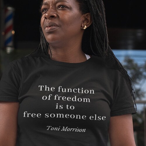Toni Morrison Shirt Black Quotes Black Writers Tshirt - Etsy