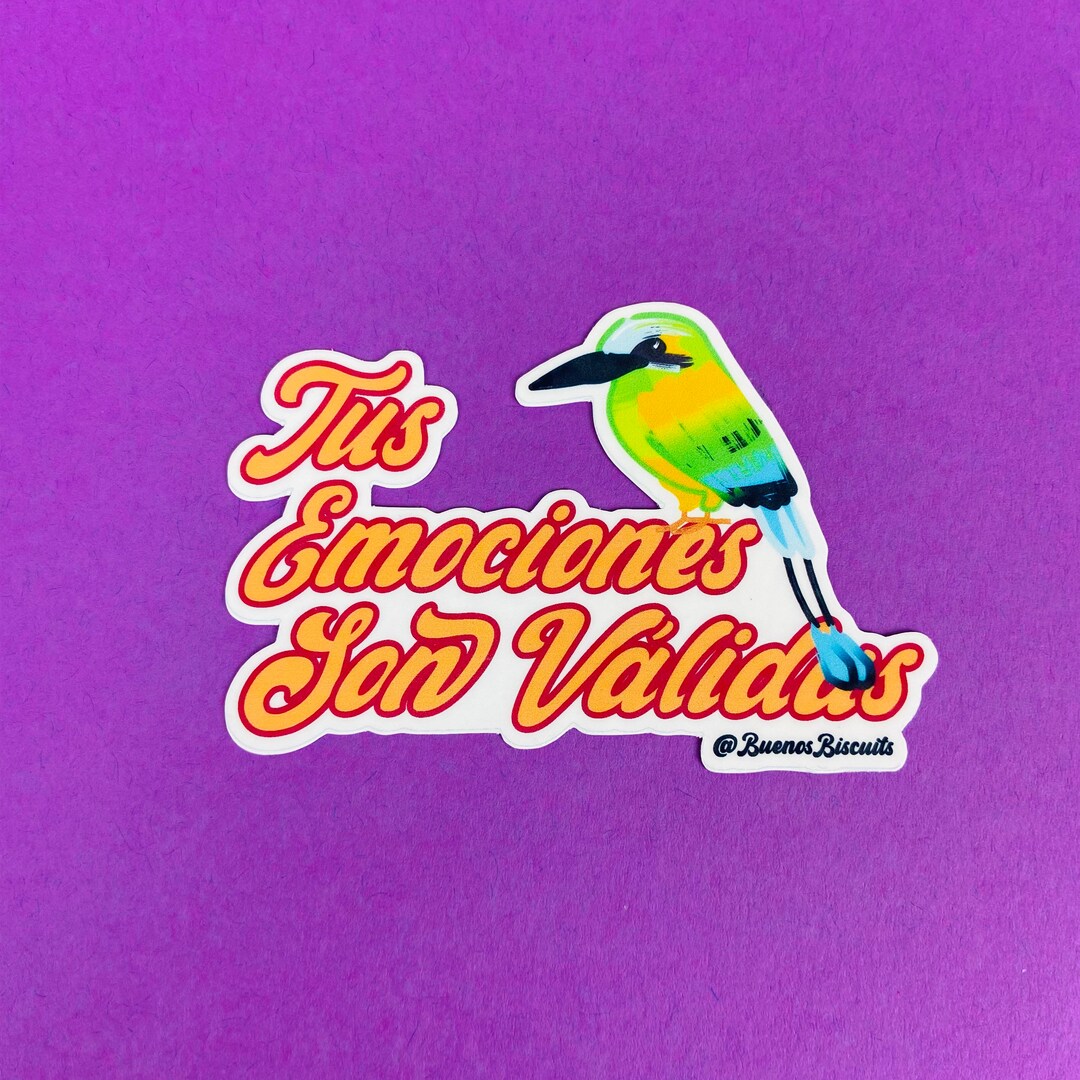 Tus Emociones Son Válidas Torogoz 3” Sticker Latinx Spanish Planner ...