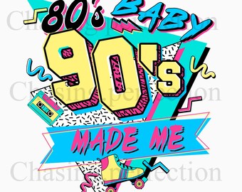 80s Baby 90s Made Me Digital Design PNG - Etsy