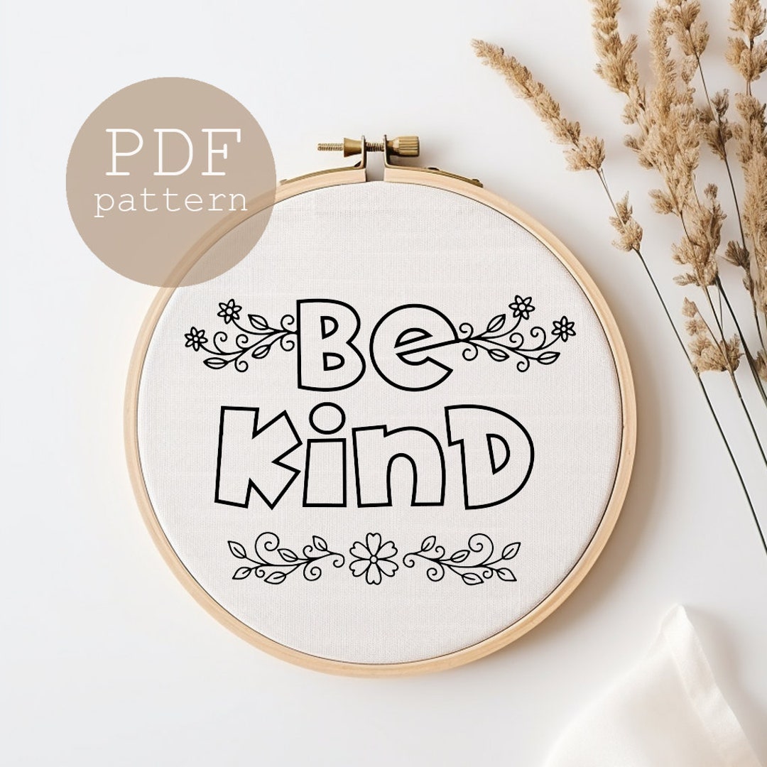 Be Kind Hand Embroidery Pattern, Embroidery Pattern, Embroidery Designs ...