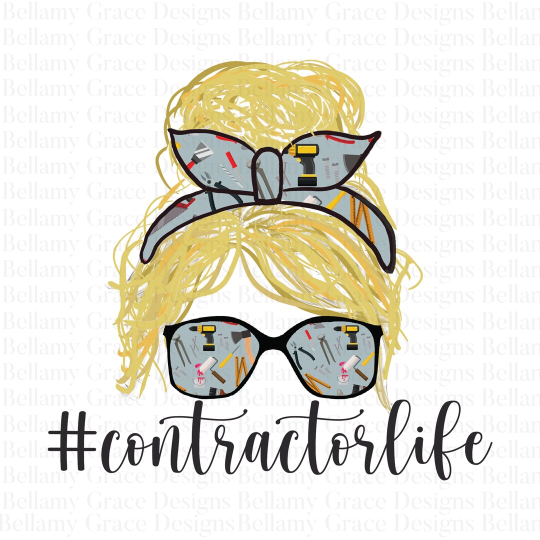Contractor Life Sublimation Transfer Graphic | Blonde Messy Bun ...