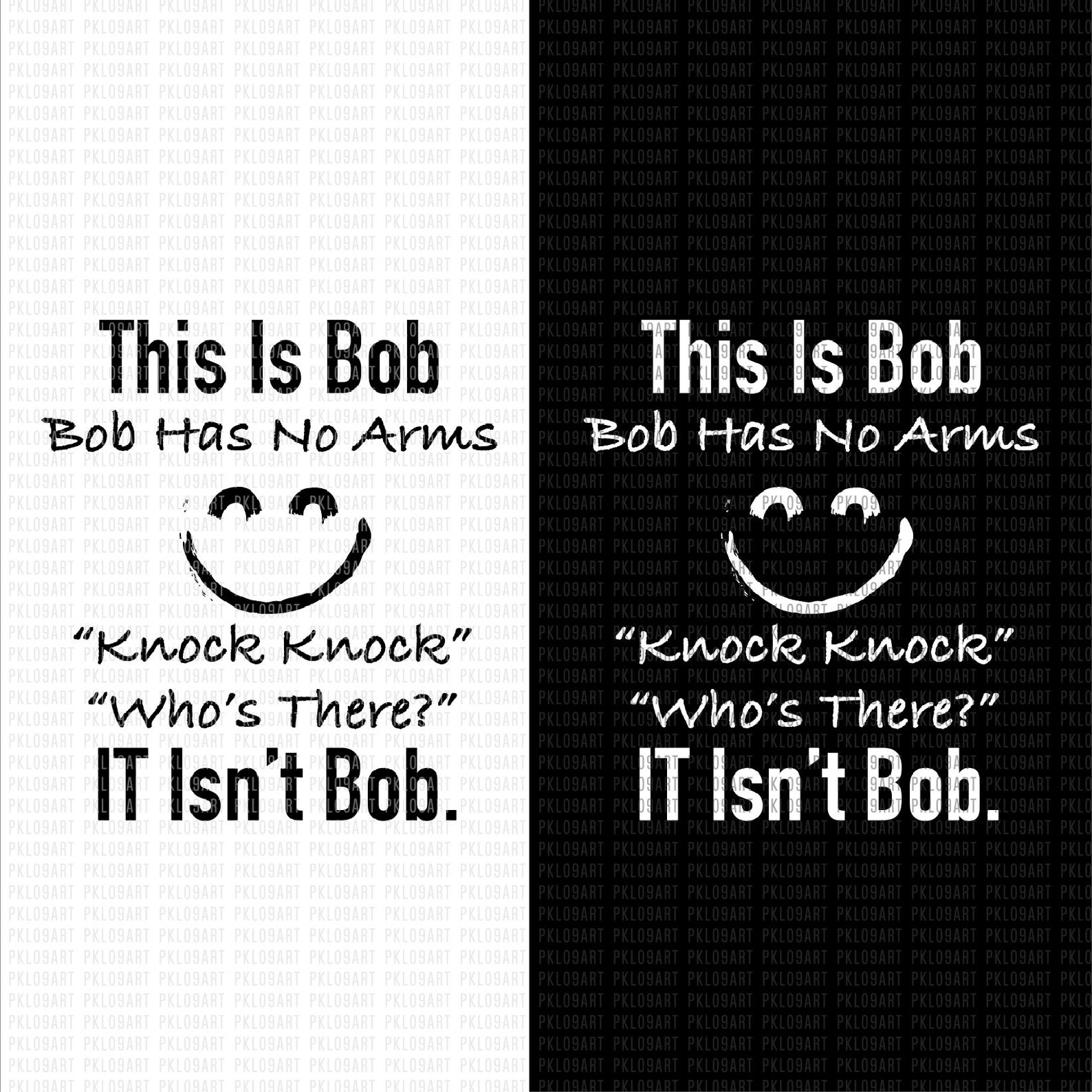 This is Bob Bob Has No Arms Knock Knock Who is It It Isn't Bob Svg ...