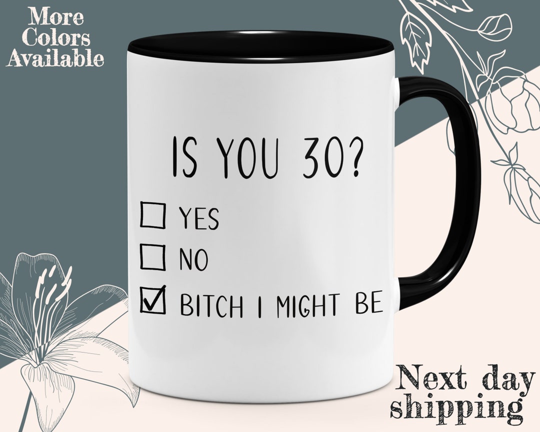 Is You 30 Mug Funny Birthday Gift Sarcastic Bday Gift Comedic Friend ...