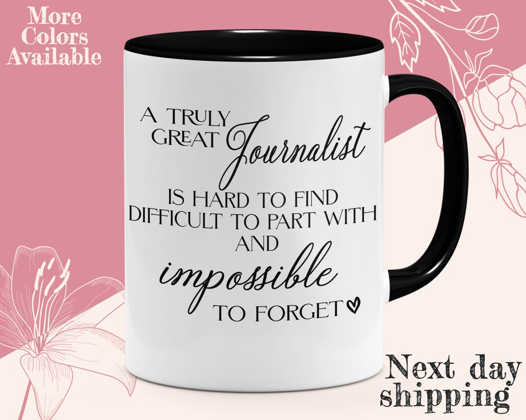 Journalist Gift Gift for Journalist Mug A Truly Amazing Journalist ...