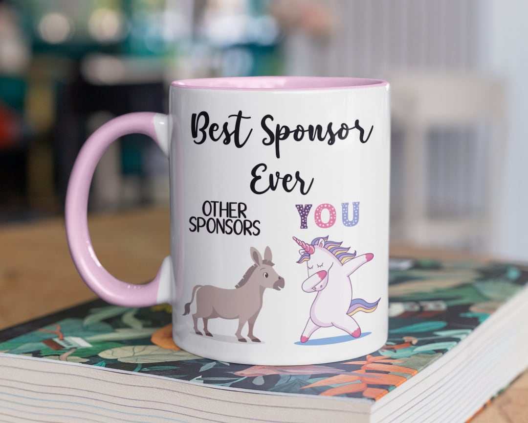 Best Sponsor Ever Unicorn Mug, Sponsor Gift, Funny Gift for Sponsor ...