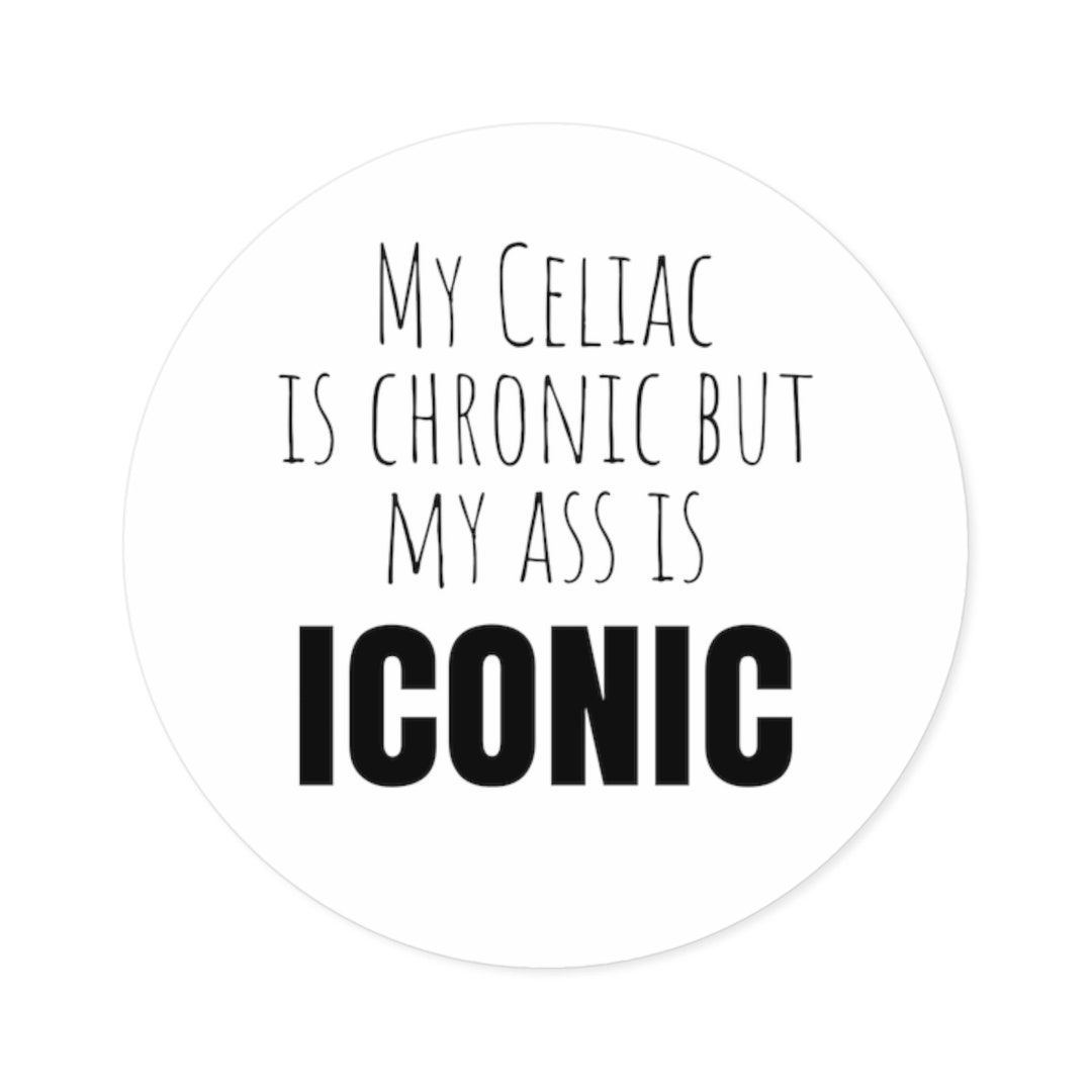 Funny Celiac Disease Magnet - 'my Celiac is Chronic but My Ass is ...
