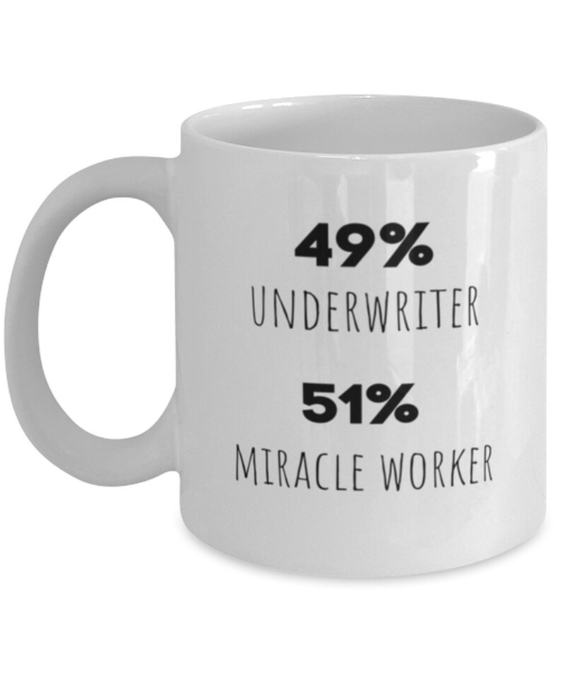 Underwriter Coffee Mug, Gift for Underwriter, Funny Underwriter Gift ...