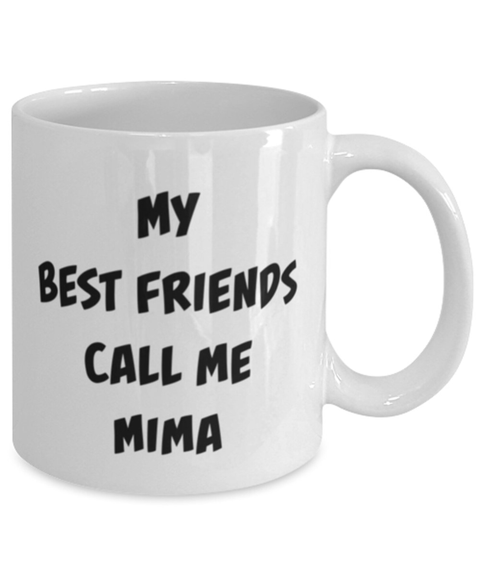 Mima Coffee Mug My Best Friends Call Me Mima Tea Cup for - Etsy
