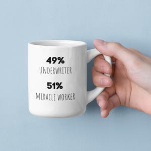 Underwriter Coffee Mug, Gift for Underwriter, Funny Underwriter Gift ...