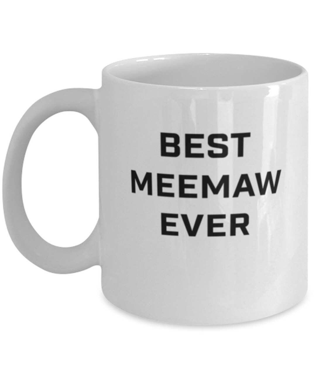 Meemaw Coffee Mug, Best Meemaw Ever, Gift for Meemaw, Meemaw Gift ...