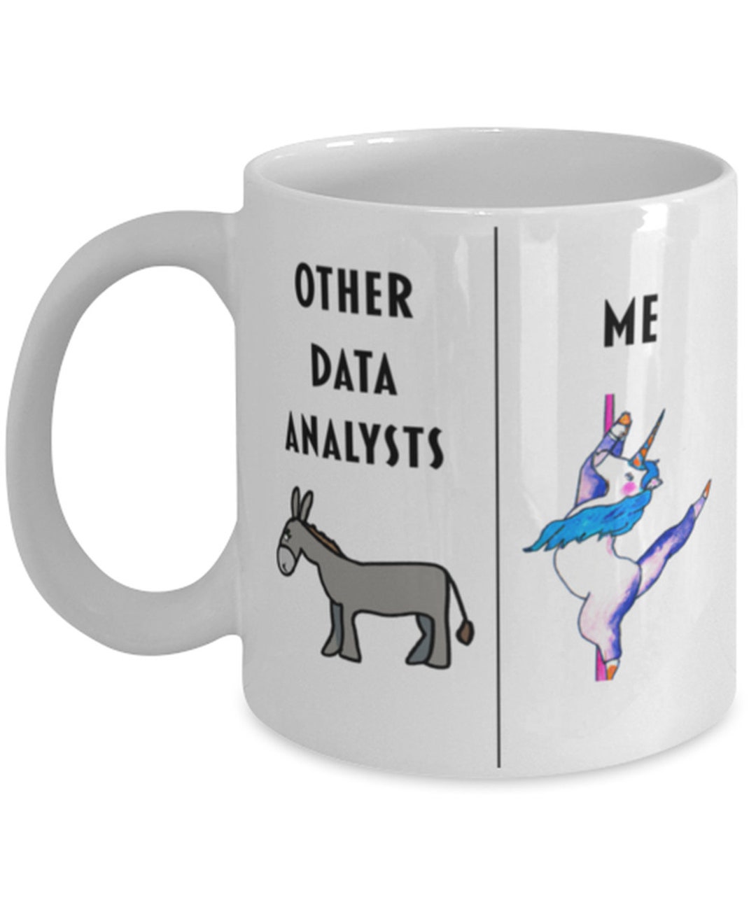 Funny Data Analyst Coffee Mug, Gift for Data Analyst, Unicorn Other ...