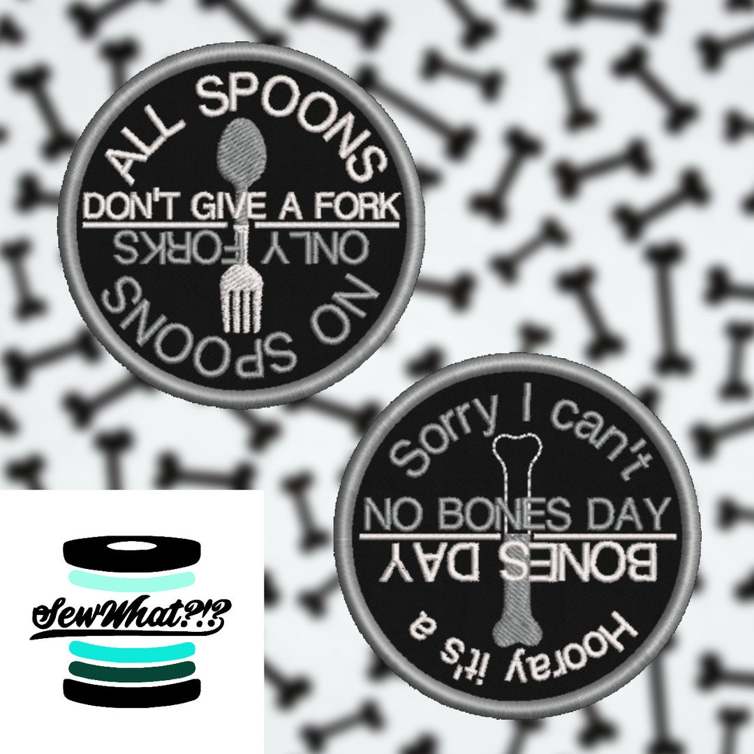Bones Day No Bones AND Spoonie No Spoons Pivot Patches for 4x4 Hoops ...