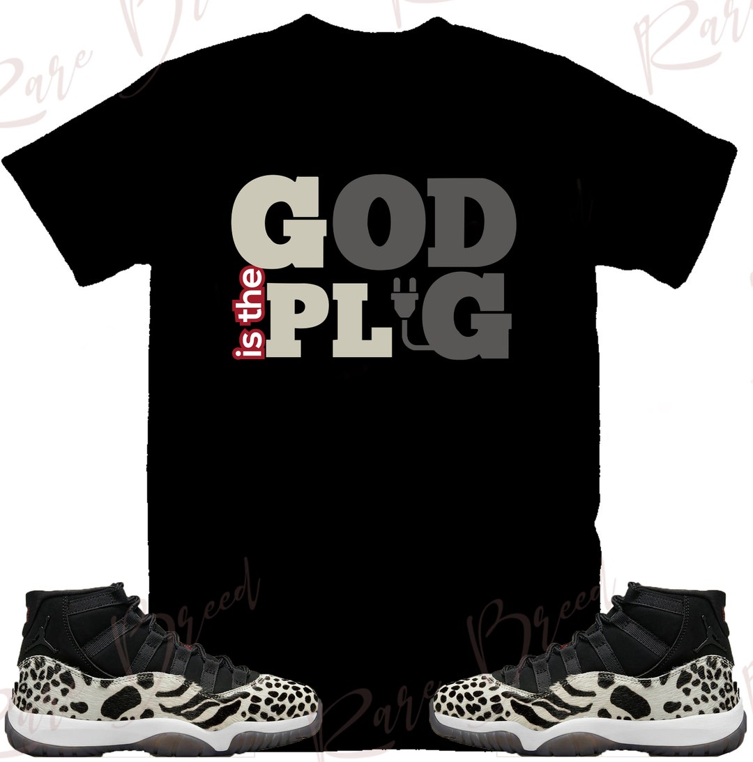God is the Plug Shirt to Match Air Jordan Retro 11 Animal Instinct ...