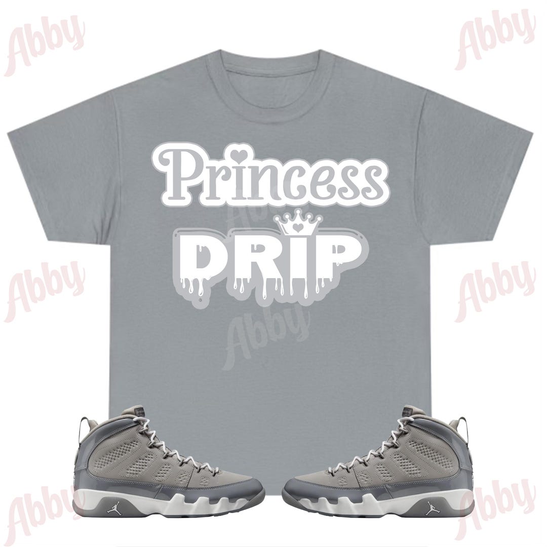 Princess Drip Shirt to Match Jordan 9 Cool Grey, Retro 9 Cool Grey ...