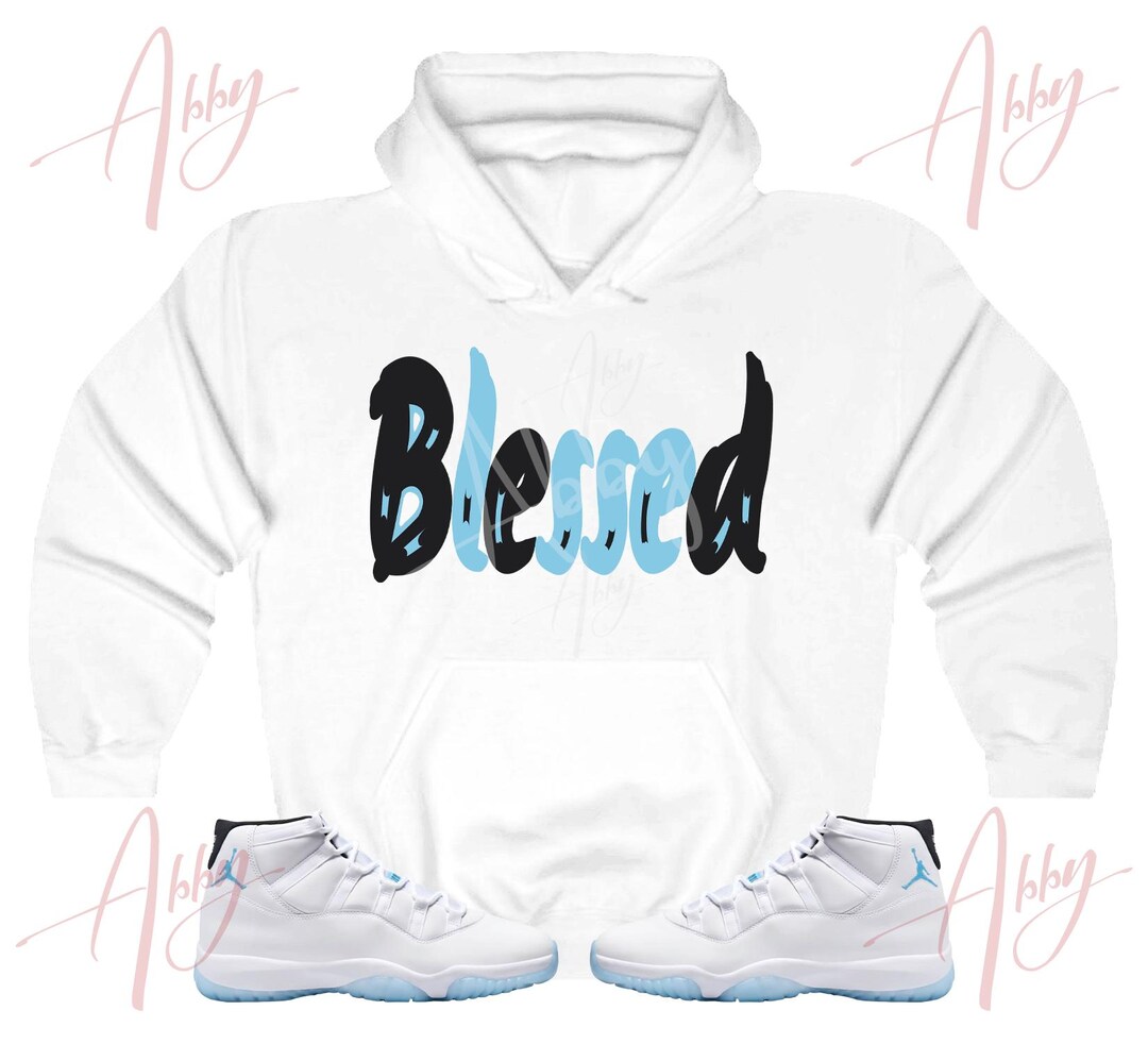 Blessed Hoodie to Match Jordan 11 Legend Blue, Retro 11 Legend Blue ...