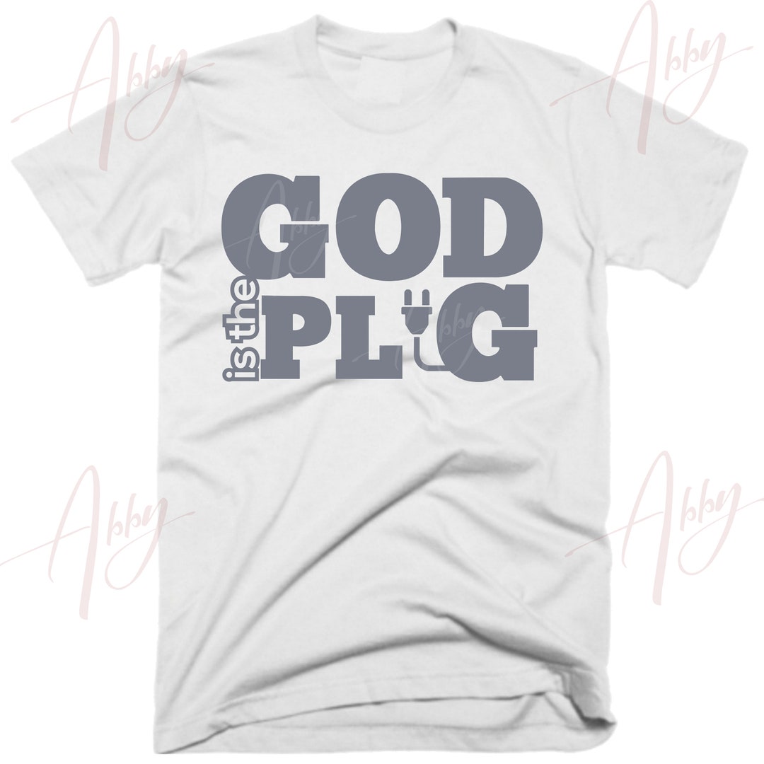 God is the Plug Shirt to Match Jordan Retro 1 Black and Smoke Grey ...