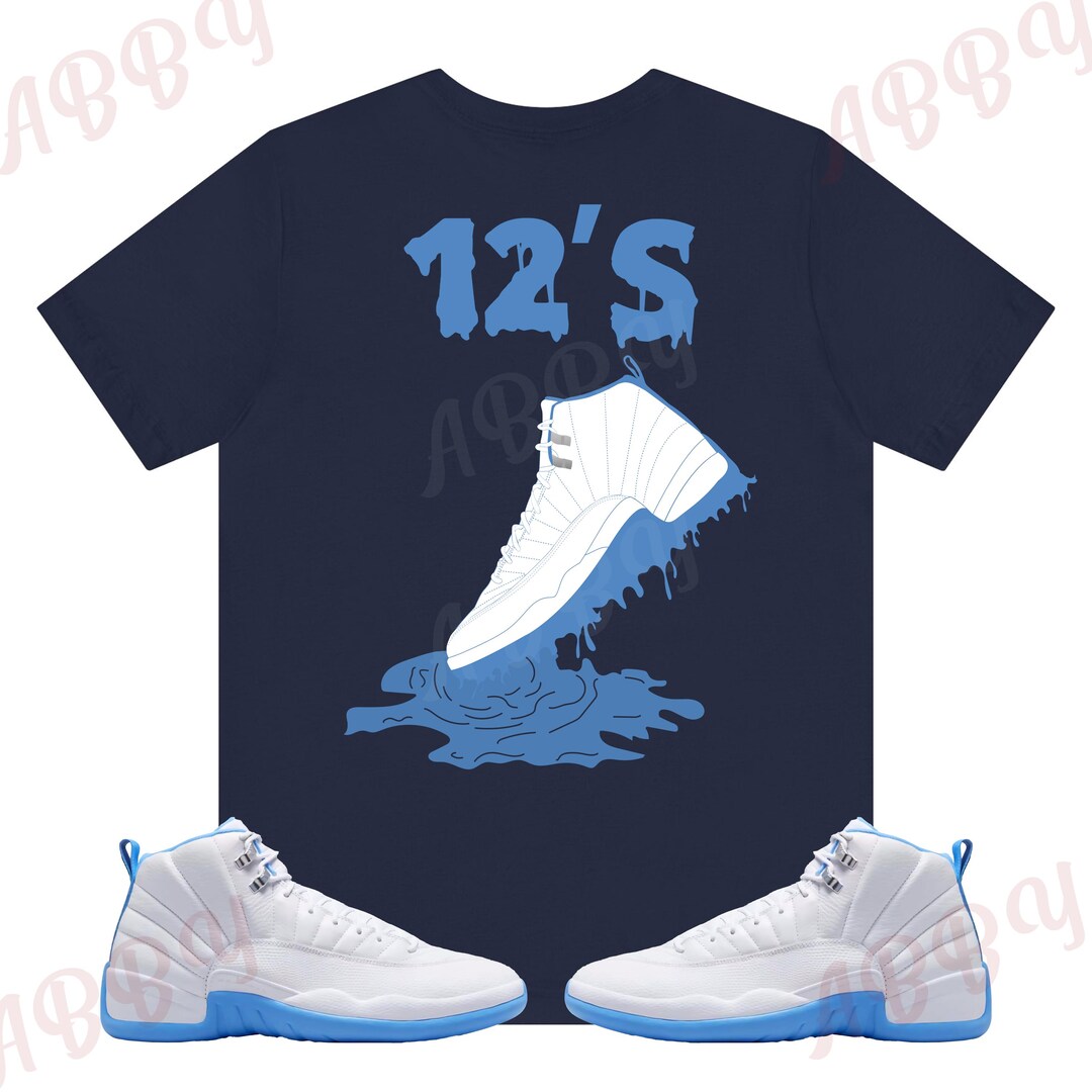 Shoe Dripping Shirt to Match Jordan 12 White and University Blue Melo ...