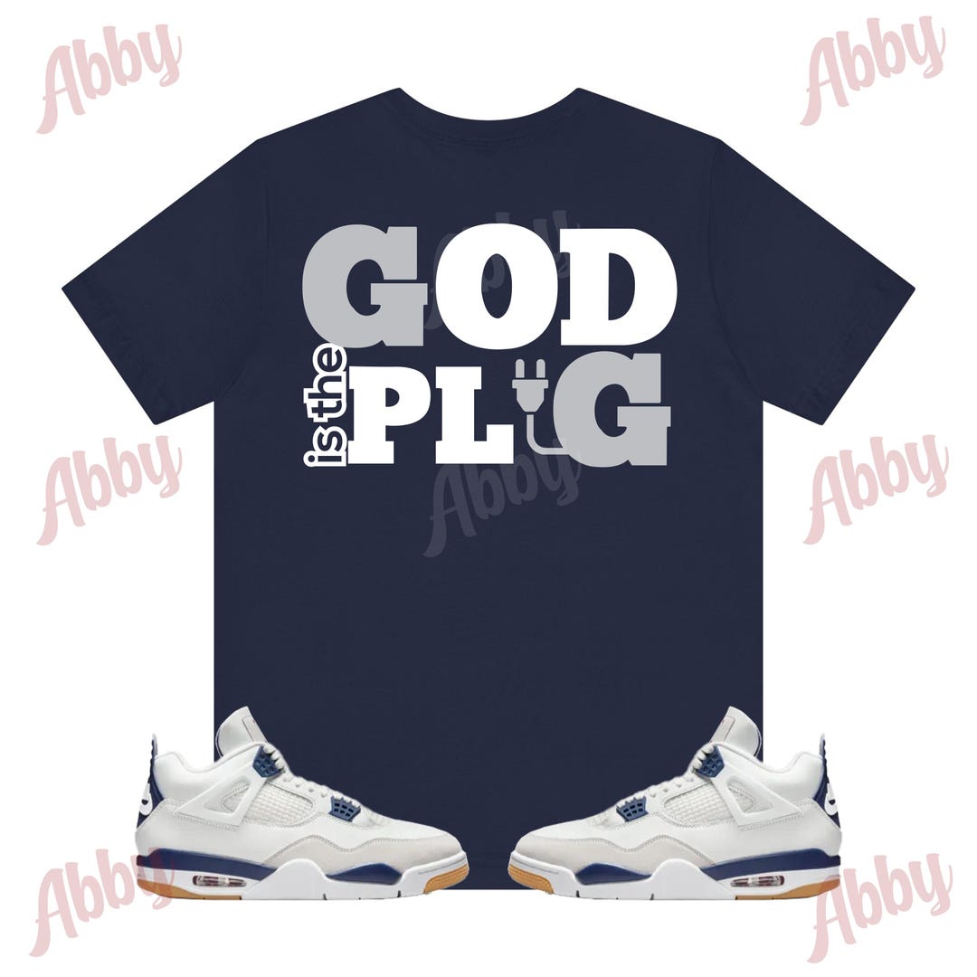God is the Plug Shirt to Match Jordan 4 Navy, Retro 4 Navy Shirt, Navy ...