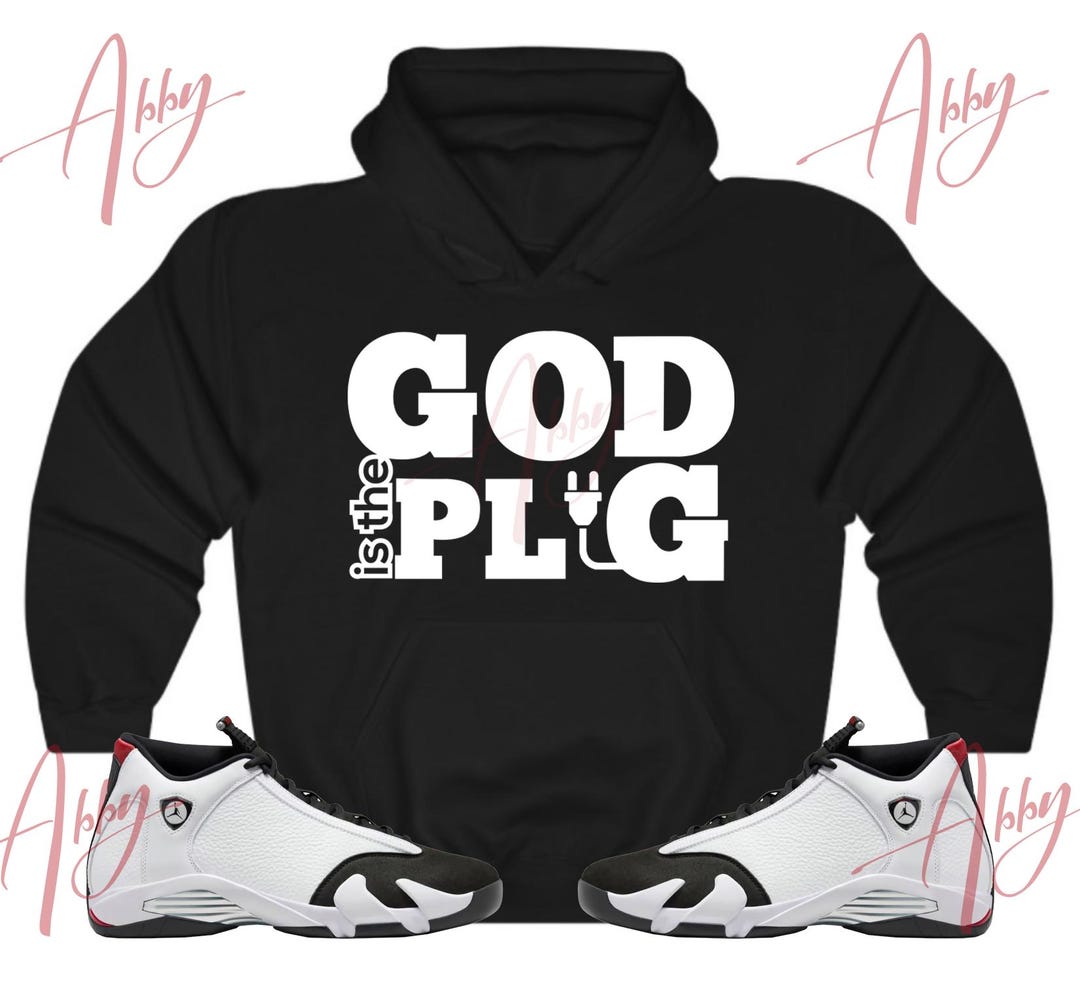 God is the Plug Hoodie to Match Jordan 14 Black Toe Sneaker Hoodie - Etsy