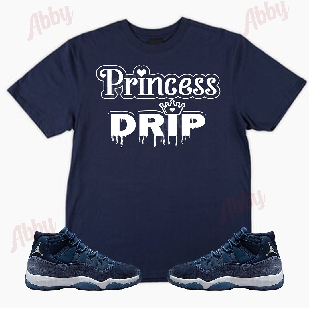Princess Drip Shirt to Match Jordan Retro 11 Midnight Navy, Retro 11 ...