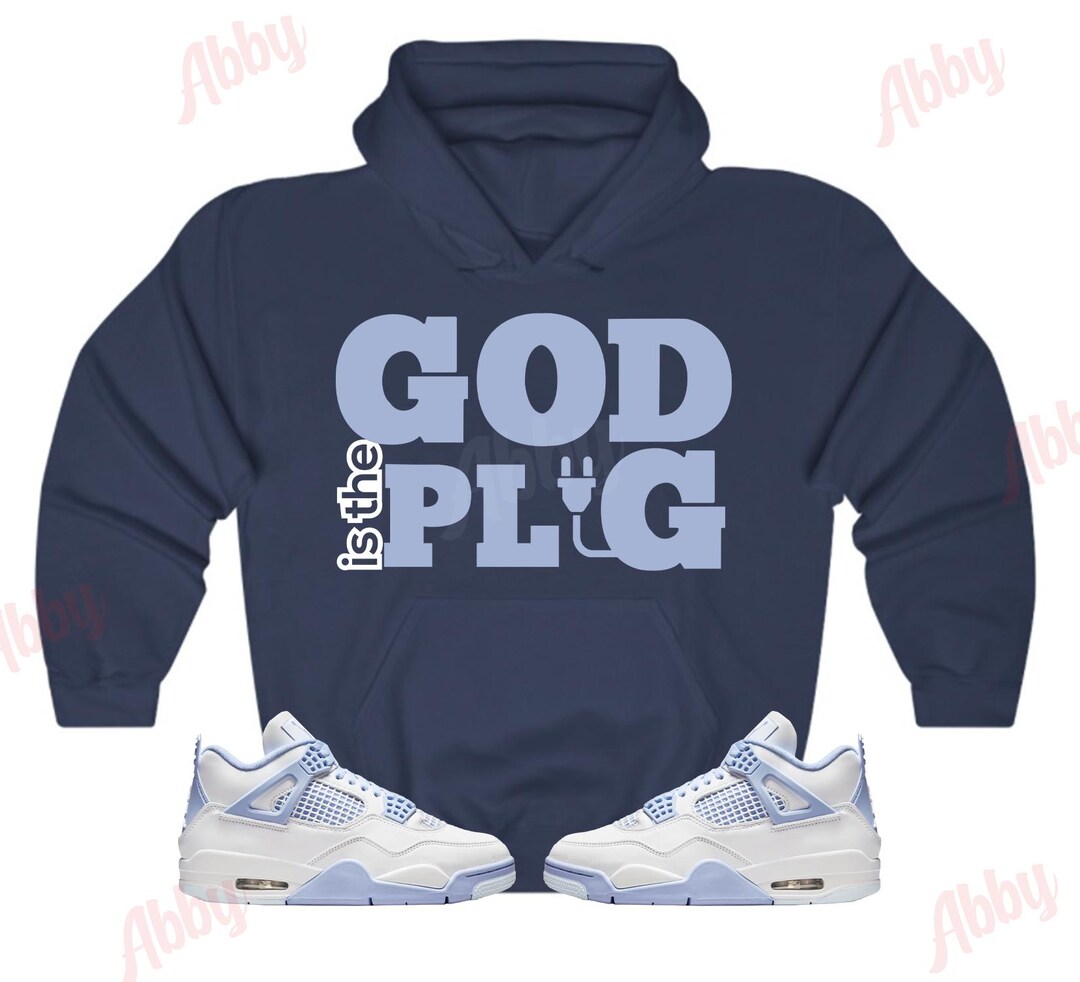 God is the Plug Hoodie to Match Jordan 4 Forget Me Not, Retro 4 Forget ...