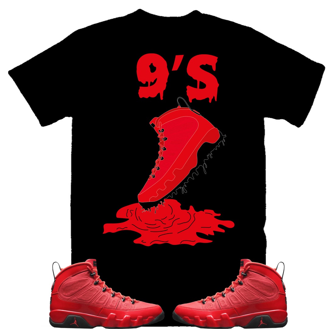 Shoe Dripping Shirt to Match Jordan Retro 9 Chile, Retro 9 Chile Red ...