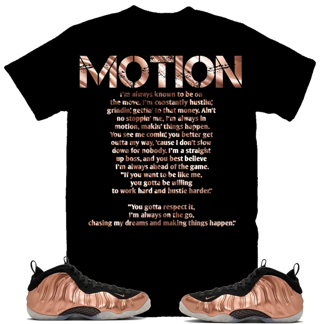 Motion Shirt to Match Foamposote One Metallic Copper Sneaker Tee - Etsy