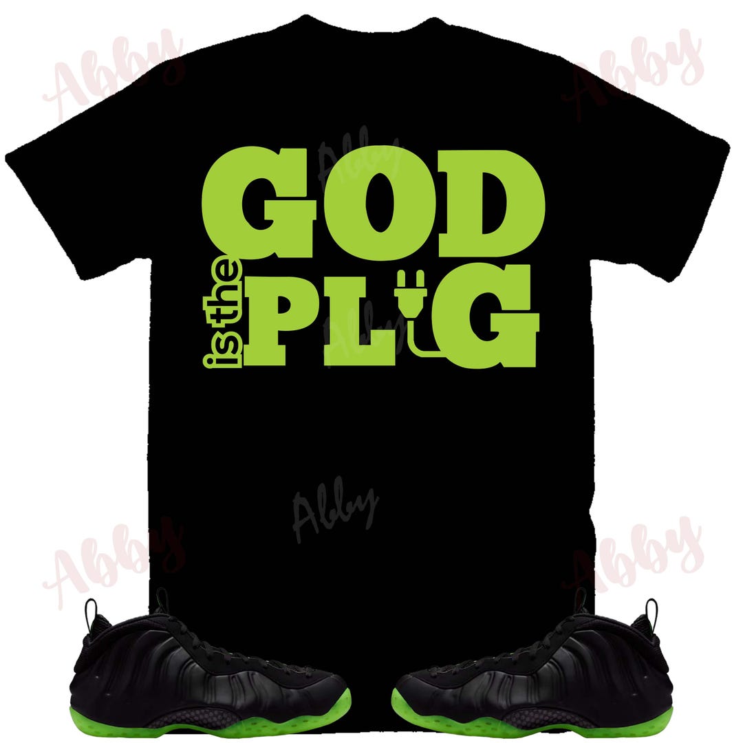 God is the Plug Shirt to Match Black Volt Foamposites, Foamposite Black ...