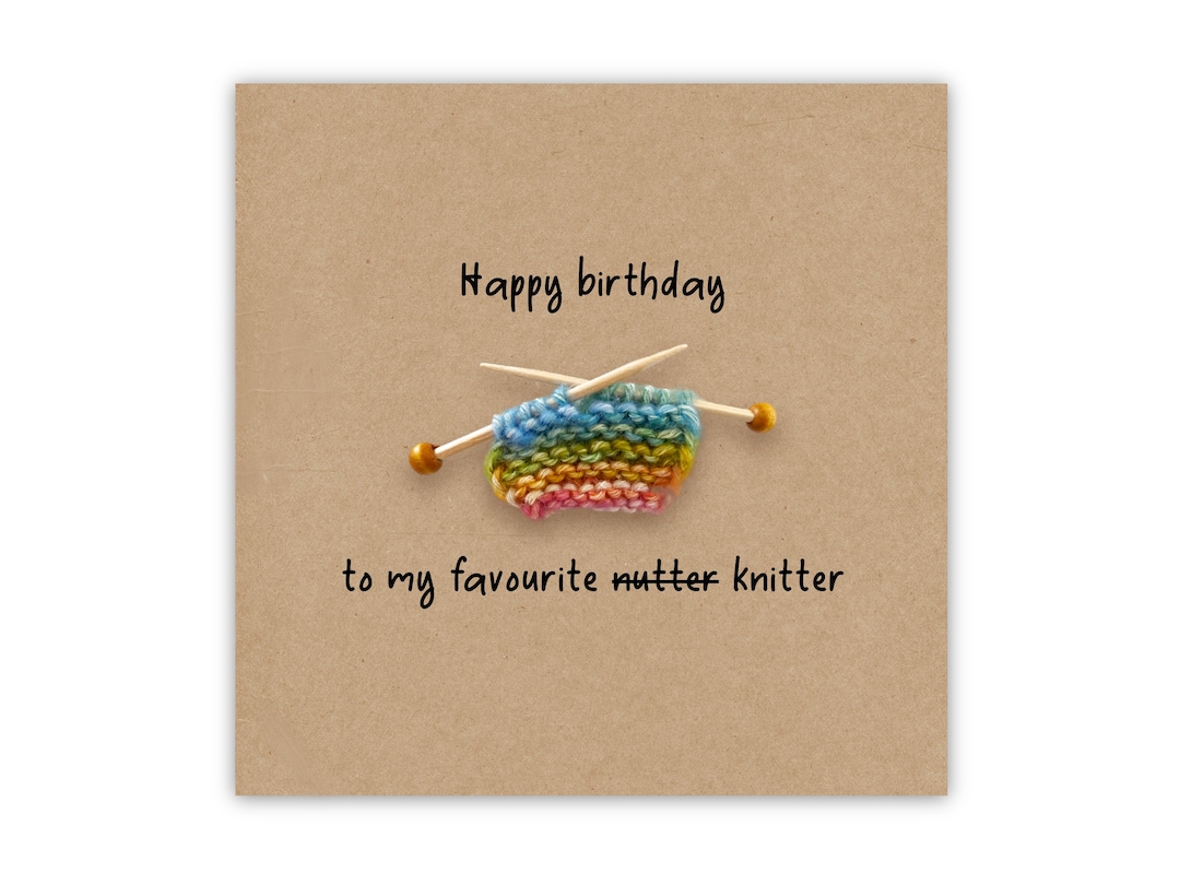 Knitters Birthday Card, Funny Knitting Birthday Card With a Ball of ...