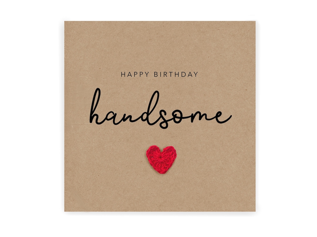 Happy Birthday Handsome Card - Simple Birthday Card for Husband Partner ...