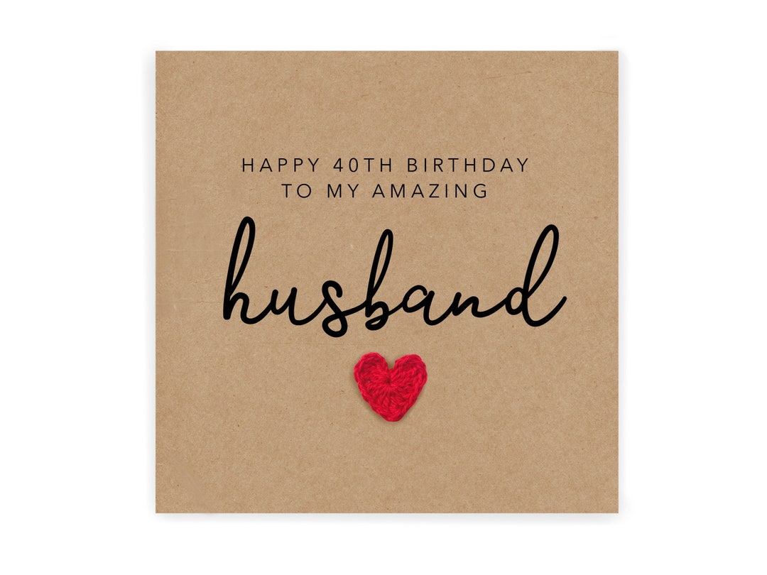 To an Amazing Husband Happy 40th Birthday, Husband Birthday Card 40 ...