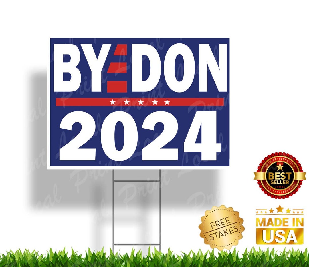 Byedon 2024 Yard Sign Biden Political Sign Funny 2024 Political Sign ...