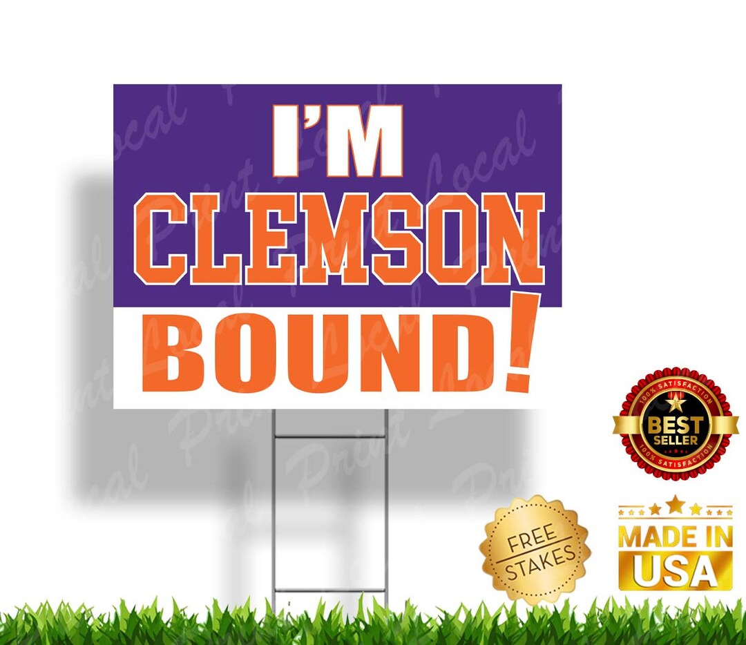 Clemson Bound Sign Clemson University Tigers Bound Clemson Graduation ...