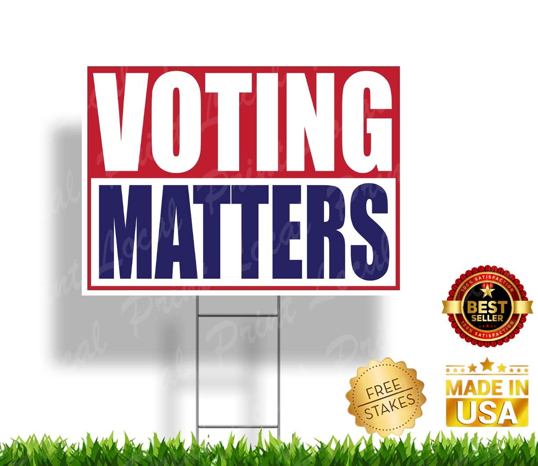 Voting Matters Yard Sign Patriotic Sign America Sign for America Voting ...
