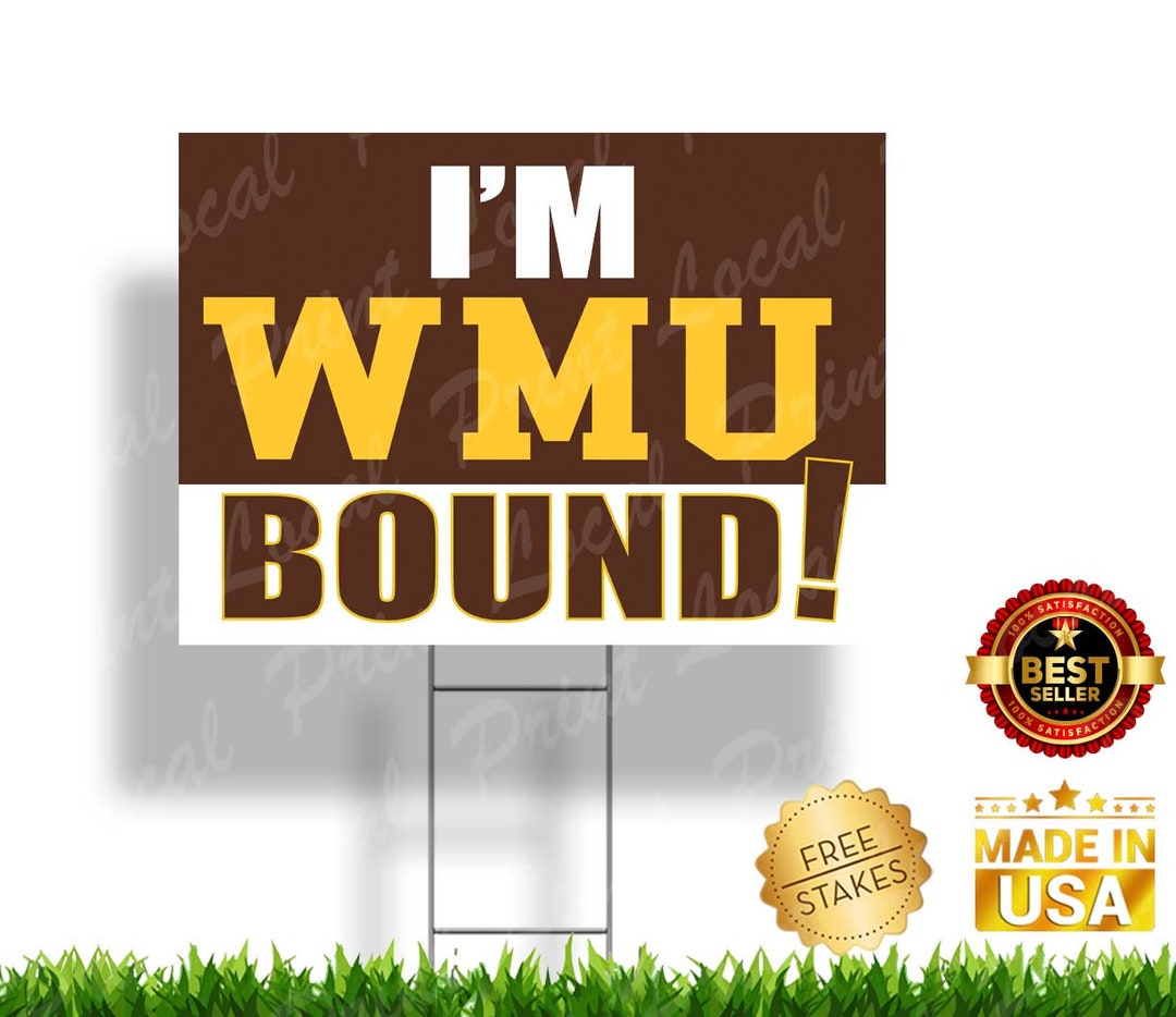 Western Michigan Bound Sign WMU Bound WMU Broncos Bound Graduation Sign ...
