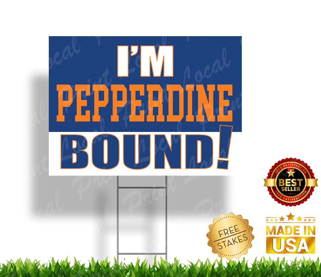 Pepperdine University Bound Sign Pepperdine Bound Pepperdine Waves ...