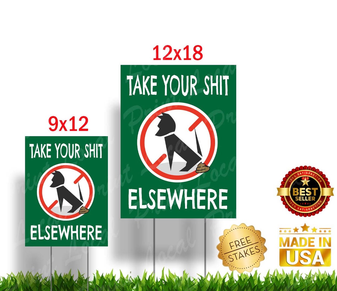Take Your Shit Elsewhere Yard Sign Dog Poop Sign Poop Party Sign Pickup ...