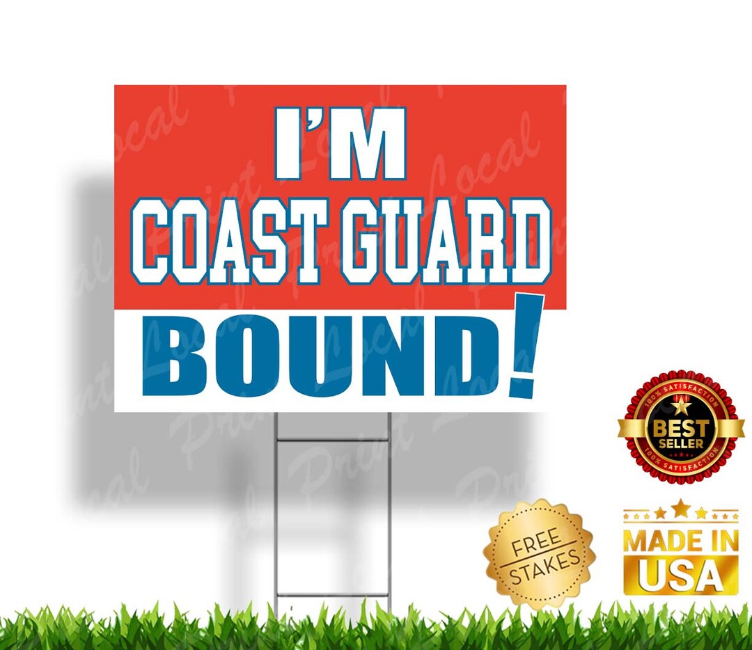 Coast Guard Bound Sign United States Coast Guard Bound Military Bound ...