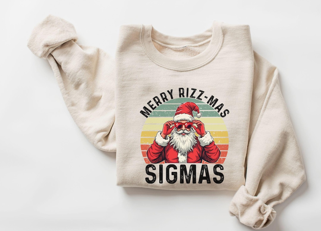 Merry Rizzmas Sigmas Sweatshirt,rizz the Season Gen Alpha Xmas Gift ...