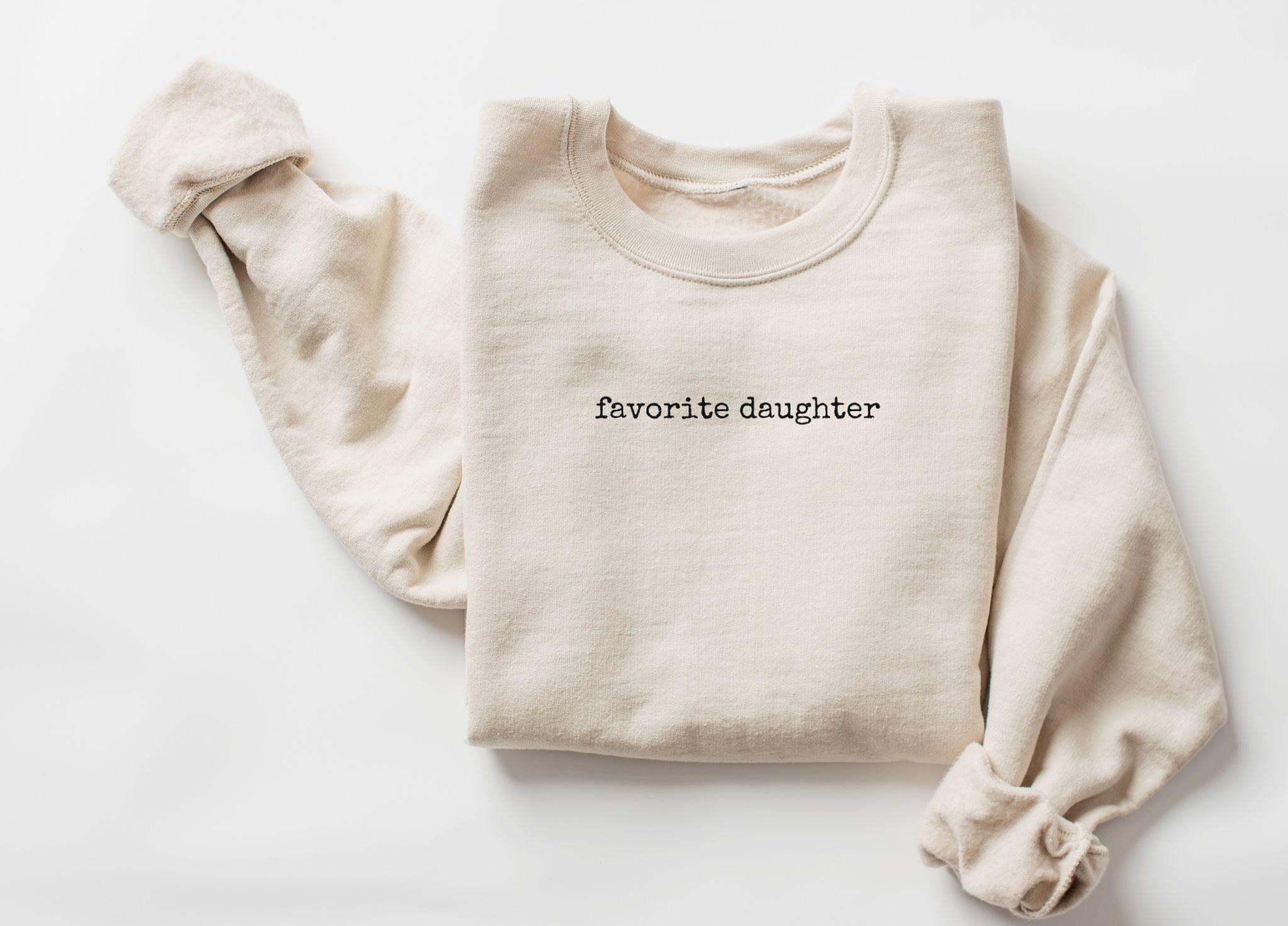Favorite Daughter Sweatshirt, Favorite Family Member, Funny Daughter ...