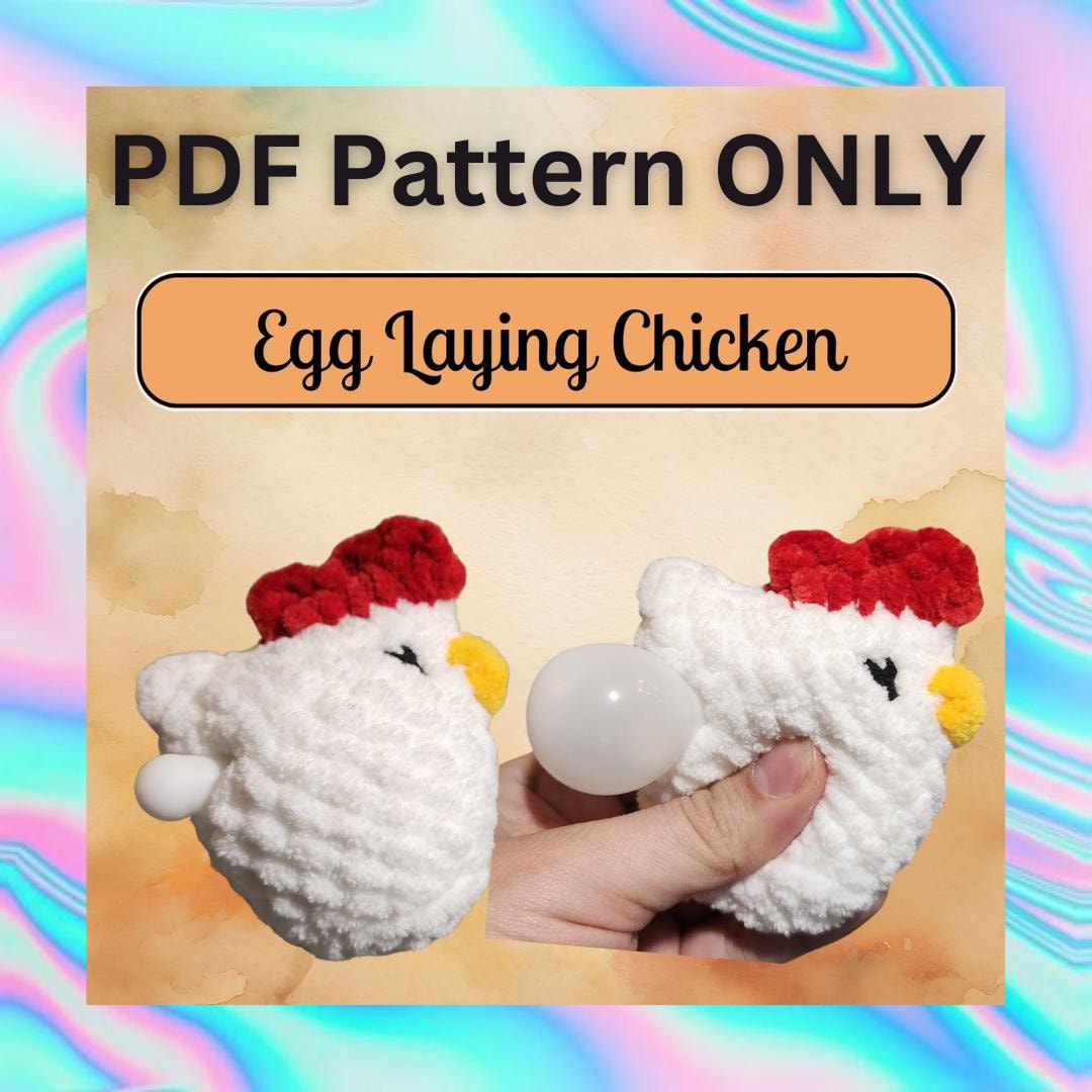 Egg Laying Chicken Squish Stress Ball Chonky Plush Crochet Pattern ...