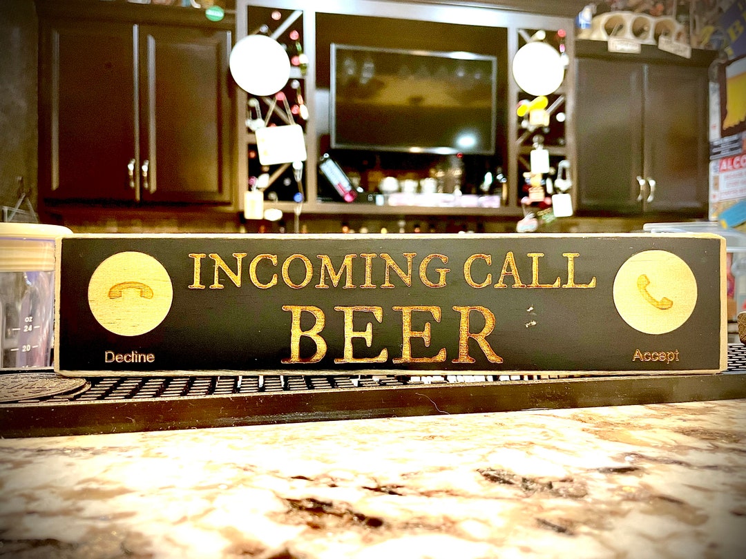 Funny Bar Sign Incoming Call; Beer; Accept or Decline - Etsy
