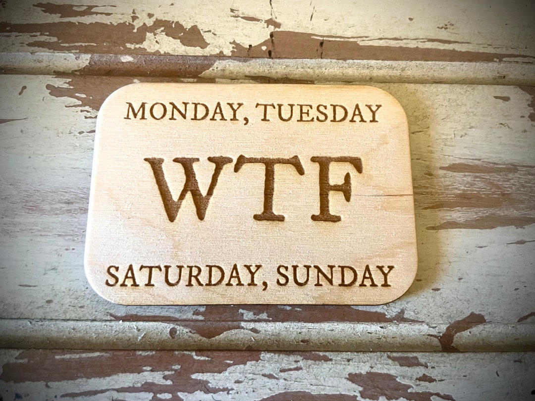 Funny Kitchen Magnet - Monday Tuesday WTF Saturday Sunday - Etsy