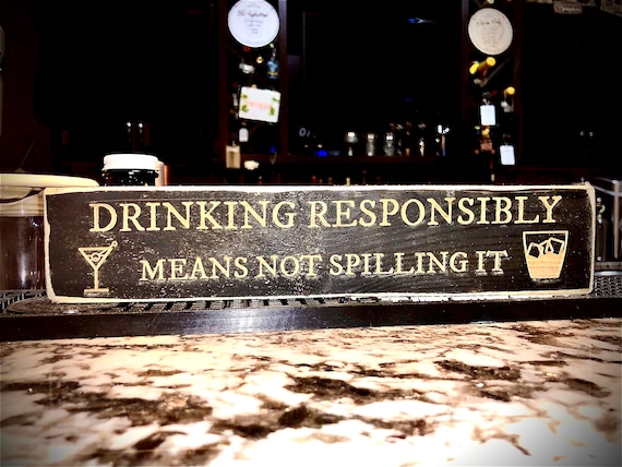 Funny Bar Sign Drinking Responsibly Means Not Spilling It - Etsy Australia