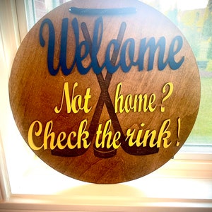 Hockey Welcome Sign; Welcome. Not Home? Check the Rink! 18" Round - Etsy