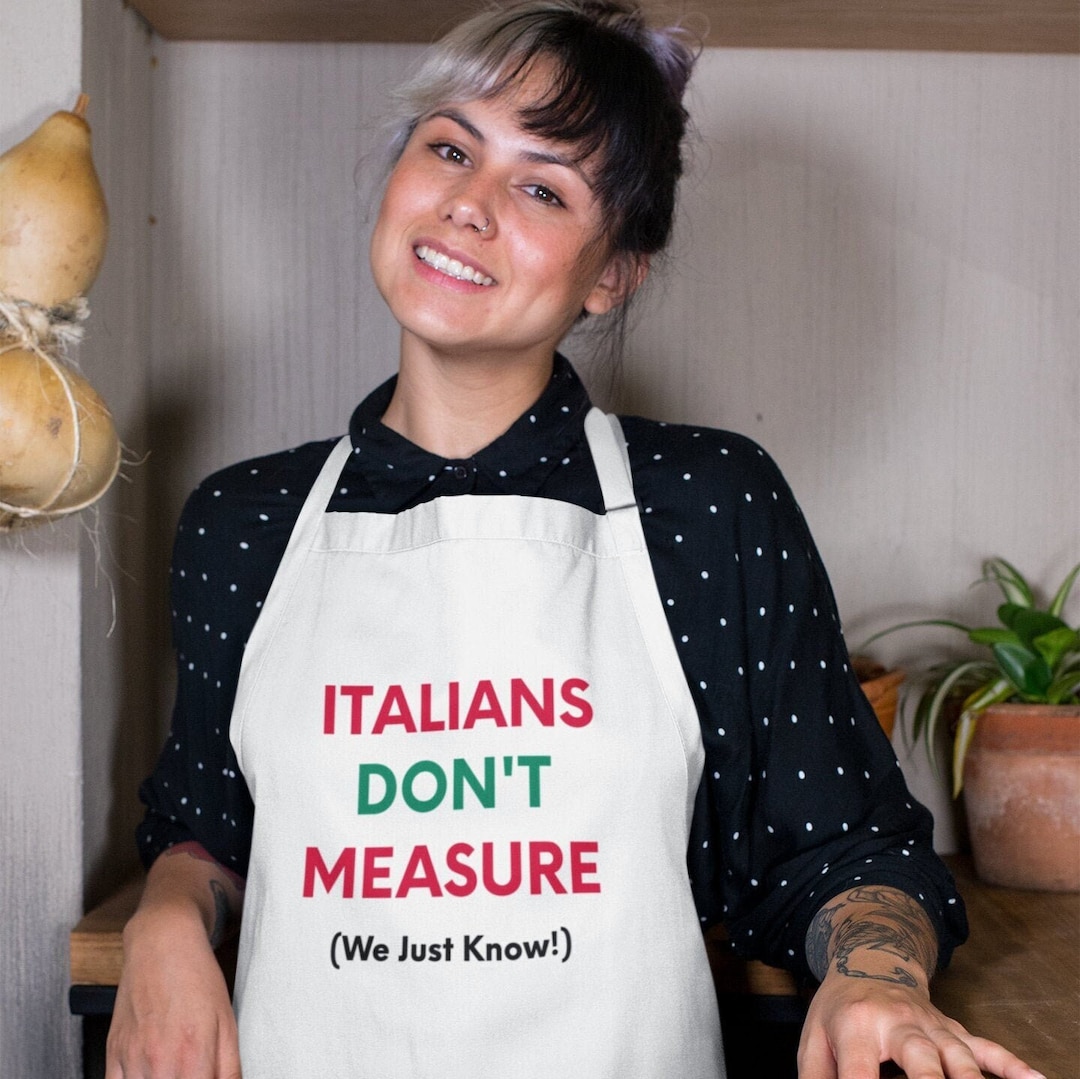 Funny Italian Cooking Apron: Italians Don't Measure - Etsy