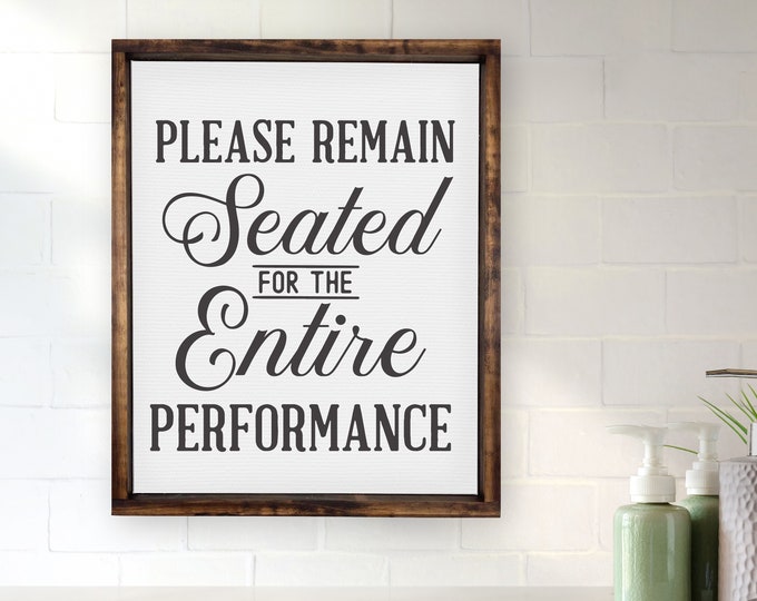 Ladies Please Remain Seated Gentlemen Stand Closer Bathroom Sign ...